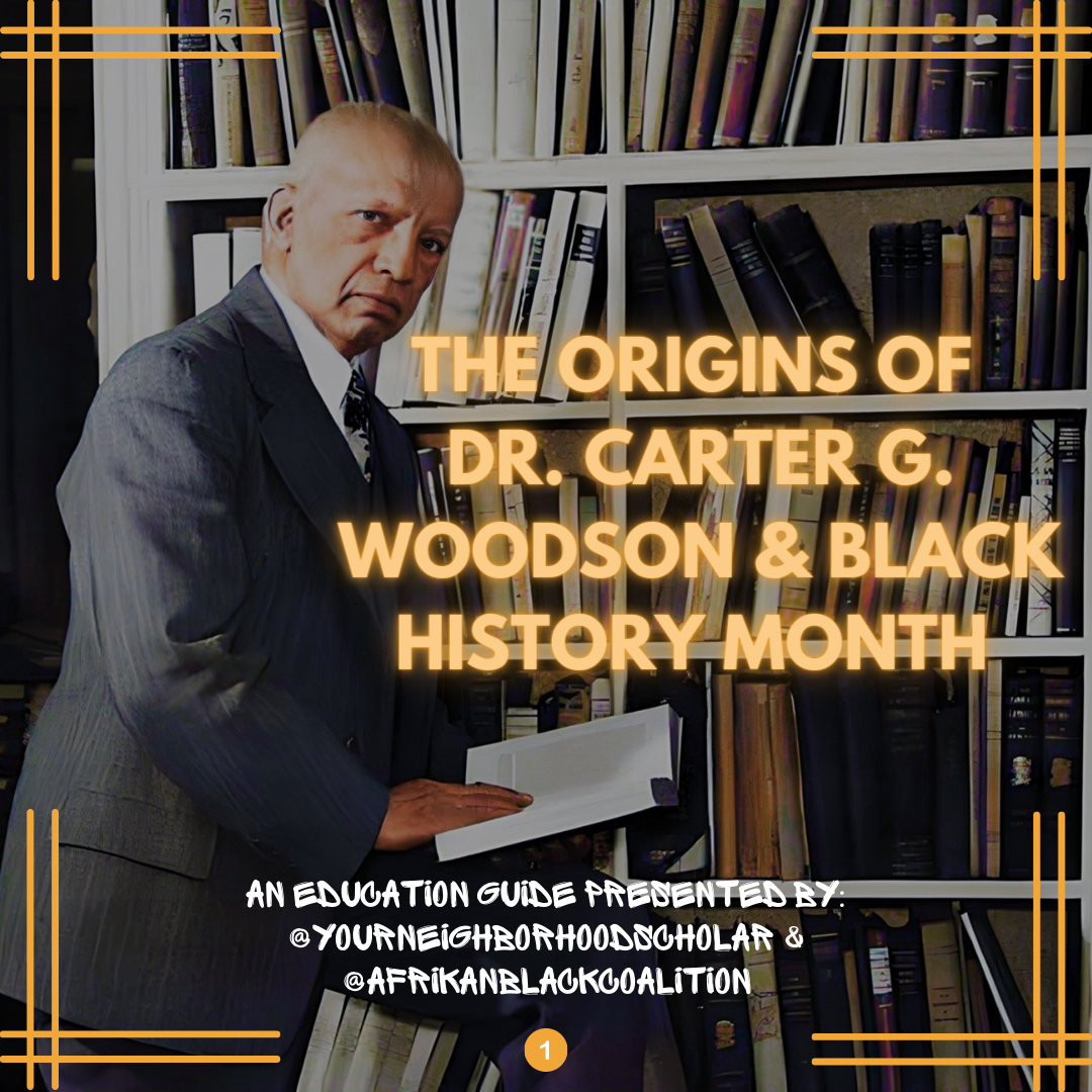 Free Education Guide: The Origins of Dr. Carter G. Woodson & Black His ...
